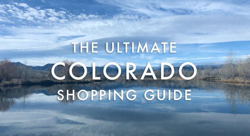Colorado Gifts: Ultimate Shopping Guide – Colorado Crafted